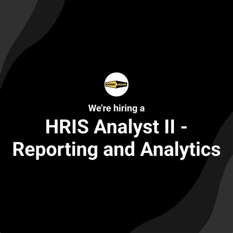 Hris Analyst Ii Reporting And Analytics