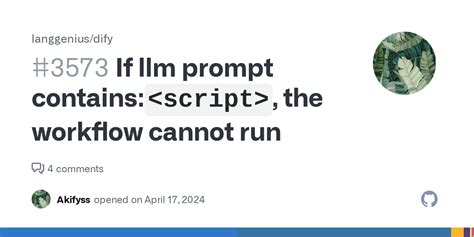 If Llm Prompt Contains` ` The Workflow Cannot Run · Issue 3573 · Langgeniusdify · Github