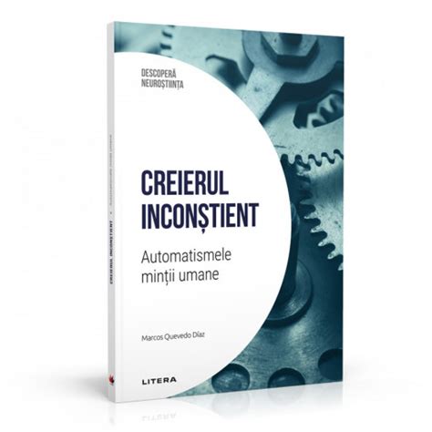 Creierul Inconștient Ediția 1 Descoperă Neuroștiința
