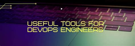 Useful Tools For DevOps Engineers SysHunt