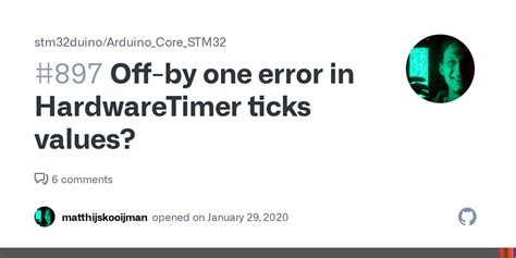 Off By One Error In Hardwaretimer Ticks Values · Issue 897 · Stm32duinoarduinocorestm32