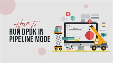 How To Run Dpdk In Pipeline Mode Tips And Best Practices