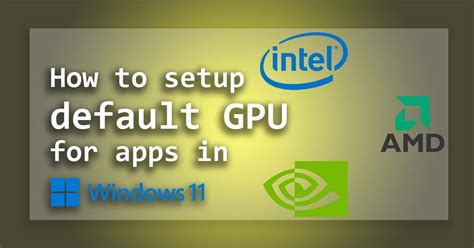How To Setup Default GPU For Apps In Windows AllTricks