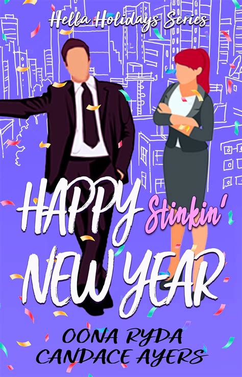Happy Stinkin New Year A Billionaire Office Romance Hella Holidays Book 1 Ebook Ryda Oona