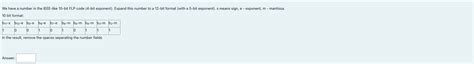 Solved We Have A Number In The IEEE Like 10 Bit FLP Code Chegg Com