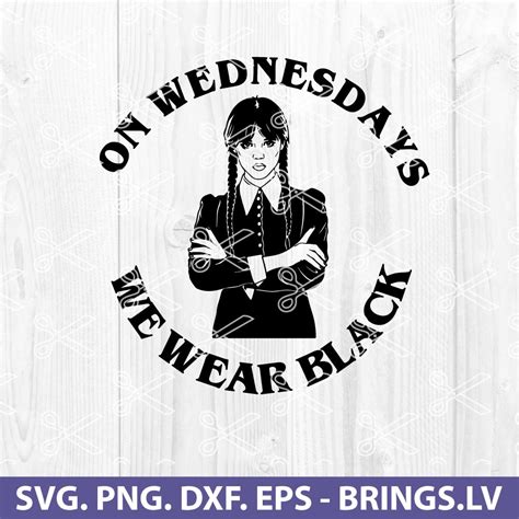 Wednesday Addams Svg On Wednesdays We Wear Black Svg