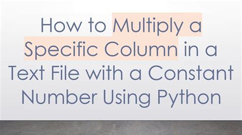 How To Multiply A Specific Column In A Text File With A Constant Number