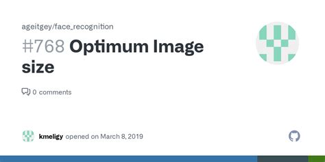 Optimum Image Size · Issue 768 · Ageitgey Face Recognition · Github