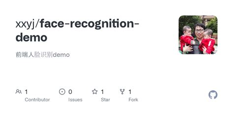 GitHub xxyj face recognition demo 前端人脸识别demo