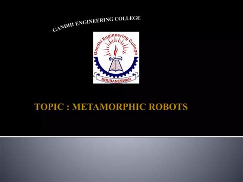 Metamorphic Robots Pptx Robotics Technology And Computing
