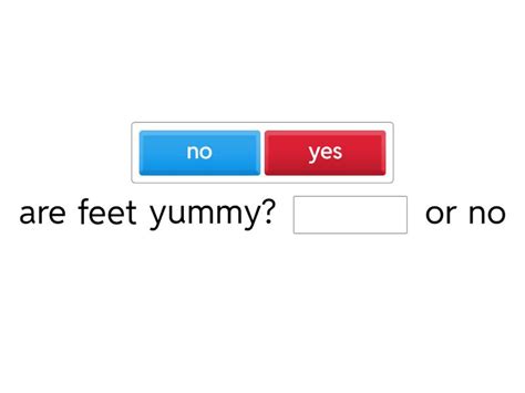 Yum Feet Complete The Sentence