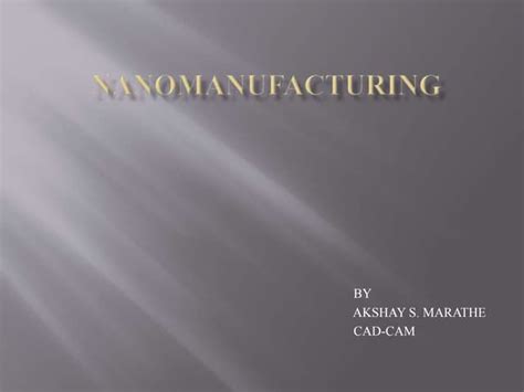 Nanomanufacturing Ppt Pptx