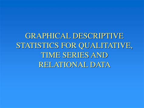 Ppt Graphical Descriptive Statistics For Qualitative Time Series And Relational Data
