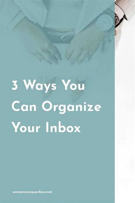 Organize Your Email Inbox Organization Marketing Tips Success Business