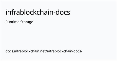 Runtime Storage Infrablockchain Docs Runtime Storage Infrablockchain Docs