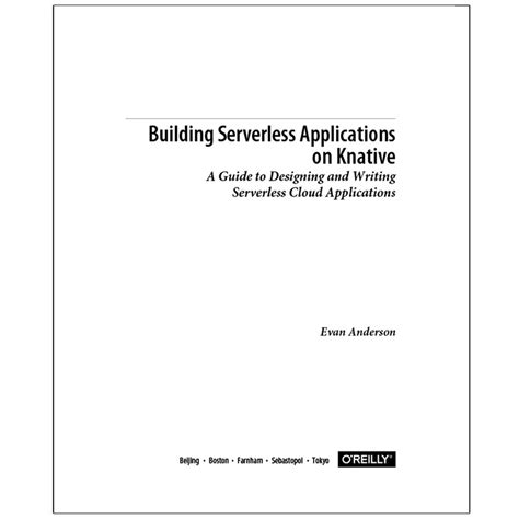 قیمت و خرید کتاب Building Serverless Applications On Knative اثر Evan Anderson انتشارات رایان کاویان