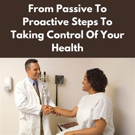 From Passive To Proactive Steps To Taking Control Of Your Health