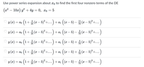 Solved Use Power Series Expansion About X0 To Find The First