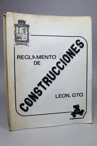 Reglamento De Construcciones León Guanajuato 1982 Mercadolibre