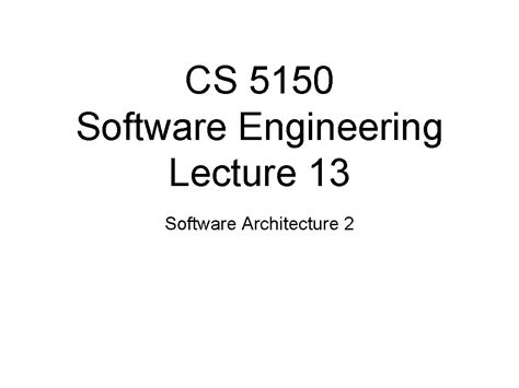 CS Software Engineering Lecture Software Architecture
