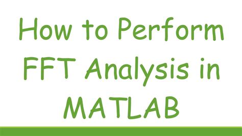 How To Perform Fft Analysis In Matlab Youtube