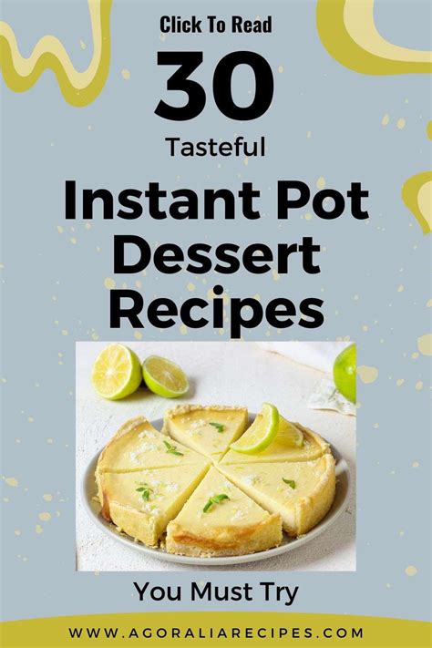 30 Tasteful Instant Pot Dessert Recipes To Enjoy Agoralia Recipes