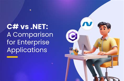 C Vs Net A Comparison For Enterprise Applications