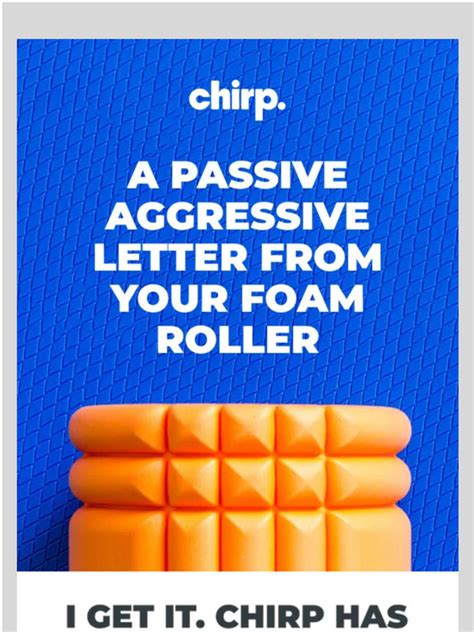 Chirp 📝 A Passive Aggressive Letter From Your Foam Roller 🗞️ Milled