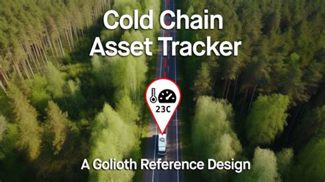 Cold Chain Asset Tracker A Golioth Reference Design Golioth