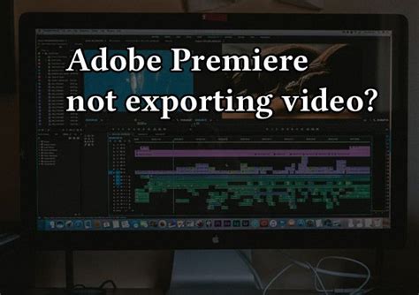 Troubleshooting Adobe Premiere Pro Export Issues