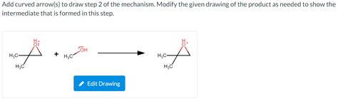 Solved Add Curved Arrow S To Show Step 1 Of The Mechanism Chegg Com
