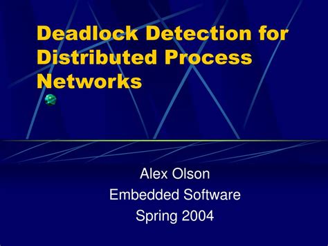 Ppt Deadlock Detection For Distributed Process Networks Powerpoint Presentation Id6574035