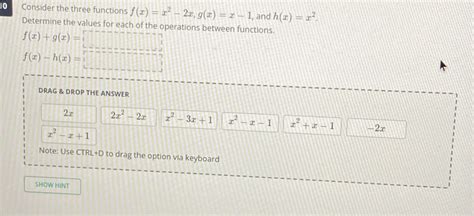 Solved 10 Consider The Three Functions Fxx2 2x Gxx 1 And Hxx2 Determine The