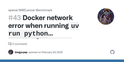 Docker Network Error When Running `uv Run Python Runswelancerpy` · Issue 43 · Openai