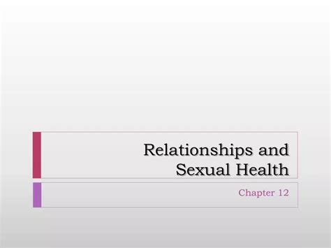 PPT Relationships And Sexual Health PowerPoint Presentation Free Download ID