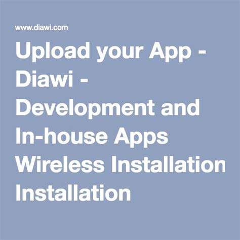 Upload Your App Diawi App Uploads Wireless