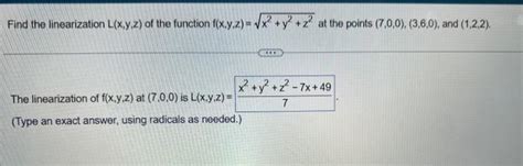 Solved Find The Linearization L X Y Z Of The Function