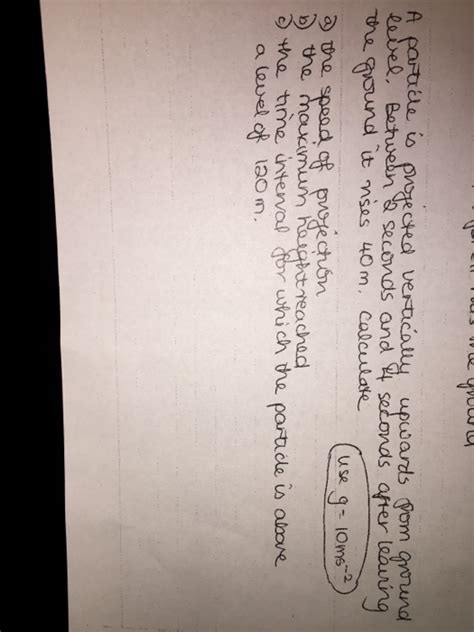 Solved A Particle Is Projected Vertically Upwards From Chegg