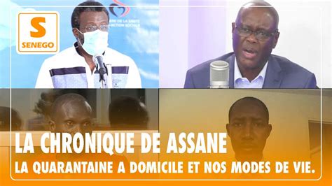 Revivez Sur Senego Chronique De Assane La Quarantaine à Domicile Et