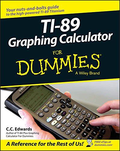 Ti 89 Graphing Calculator For Dummies Edwards C C 9780764589126 Books