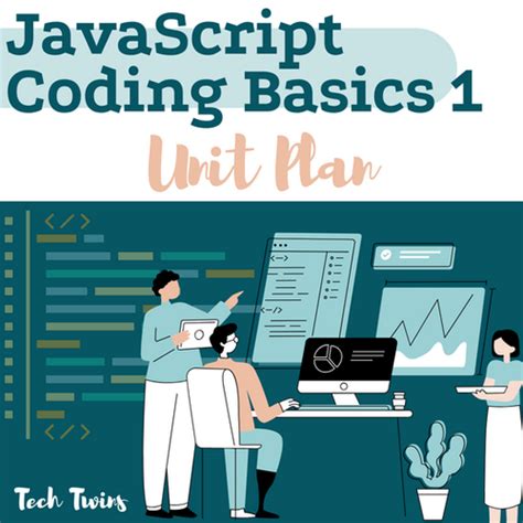 javascript coding basics 1 unit plan game design edition tech twins