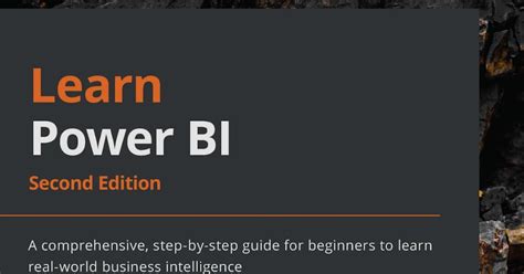 Learn Power BI Second Edition A Comprehensive Step By Step Guide