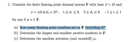 Solved Consider The Finite Floating Point Decimal System F