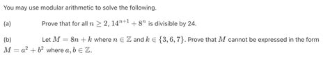 Solved You May Use Modular Arithmetic To Solve The