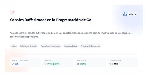 Bufferización De Canales De Golang Tutoriales De Programación Labex