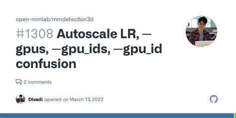 Autoscale Lr Gpus Gpuids Gpuid Confusion · Issue 1308 · Open Mmlabmmdetection3d