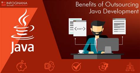 Benefits Of Outsourcing Java Development Company Infognana