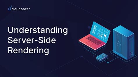 What Is Server Side Rendering A Key To Better Web Performance And Seo