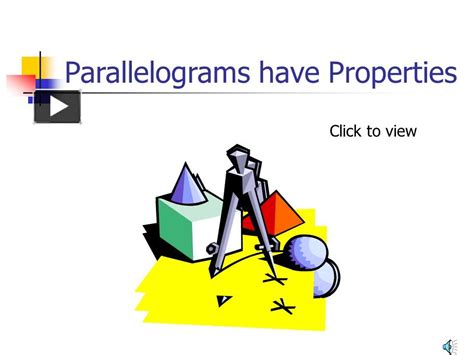Parallelograms Have Properties Presentation Free To View