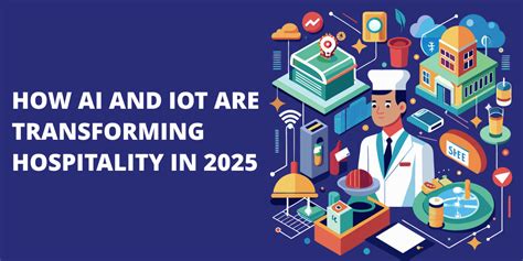 Ai And Iot Transforming Hospitality